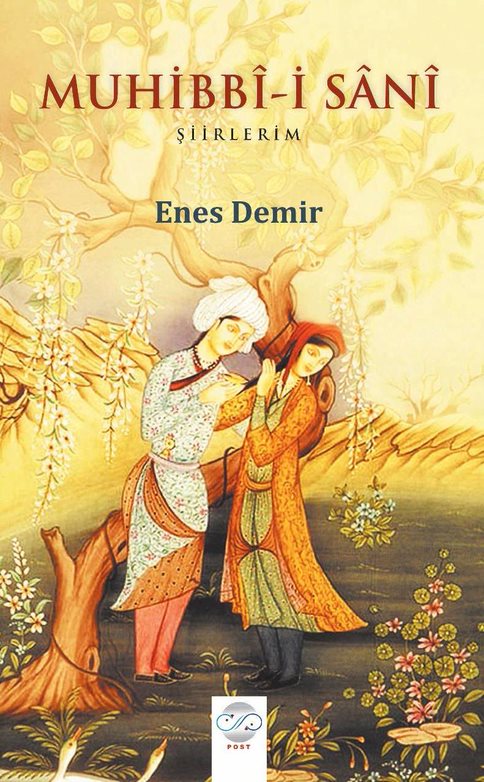 MUHİBBÎ-İ SÂNÎ – ŞİİRLERİM